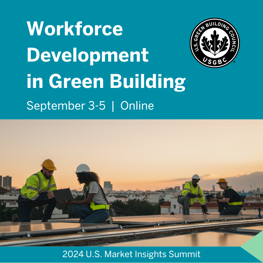 U.S. Market Insights Summit: Workforce Development in Green Building ...